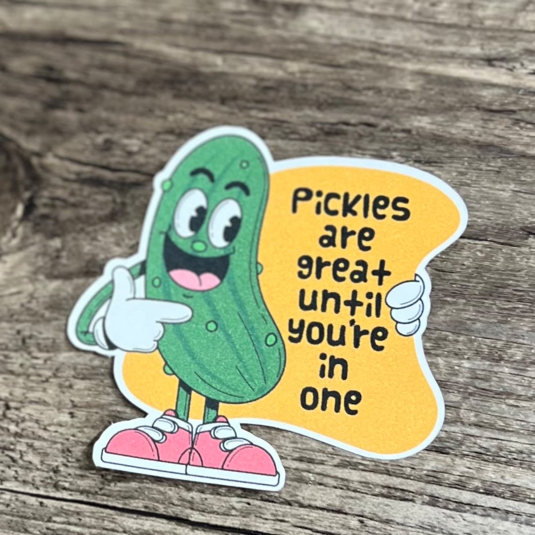 Pickle Sticker In A Pickle Sticker Pickles Are Great Sticker Pickle Lover Pickle Lover T