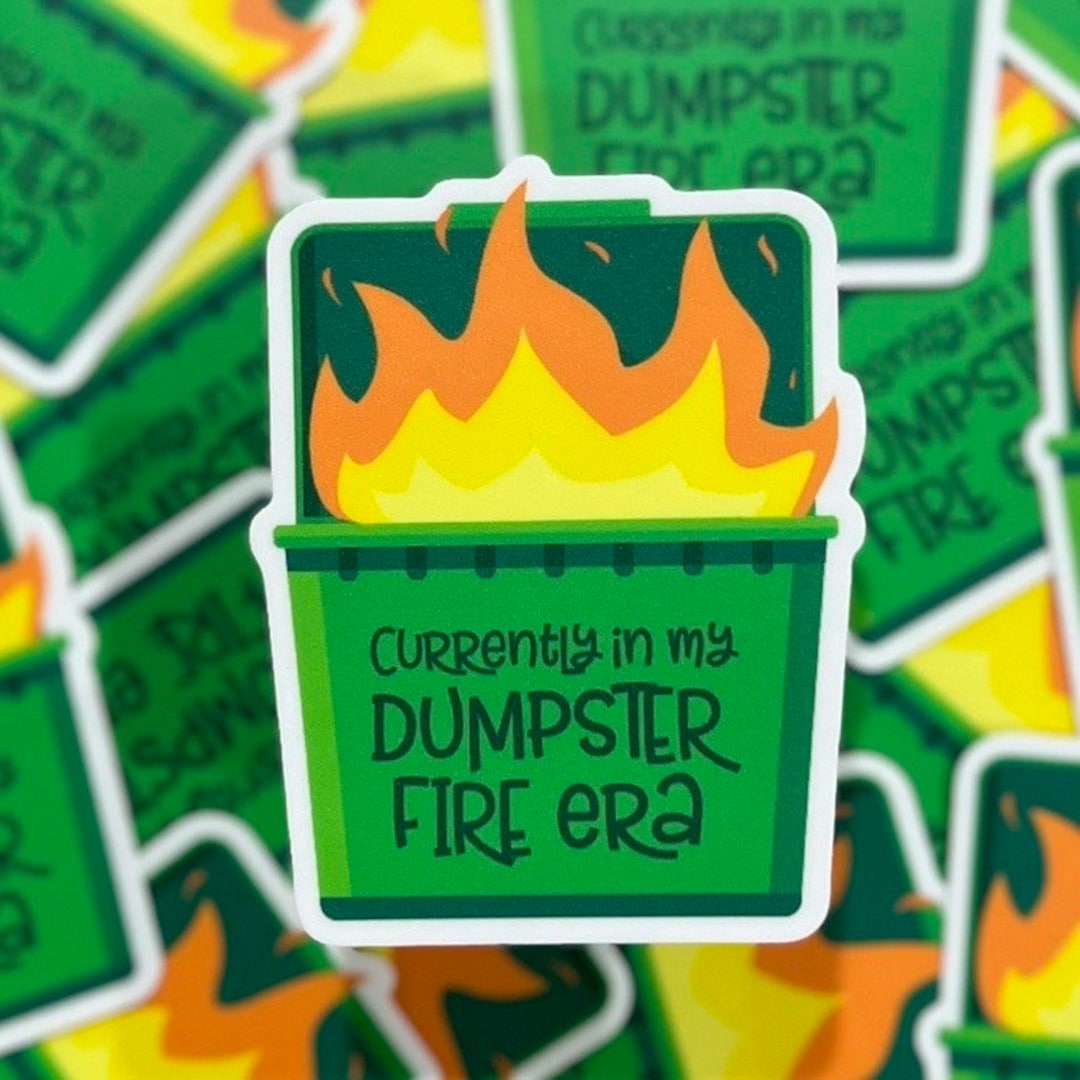 Dumpster Fire Sticker, Die Cut Sticker, Laptop Sticker, Funny Sticker ...