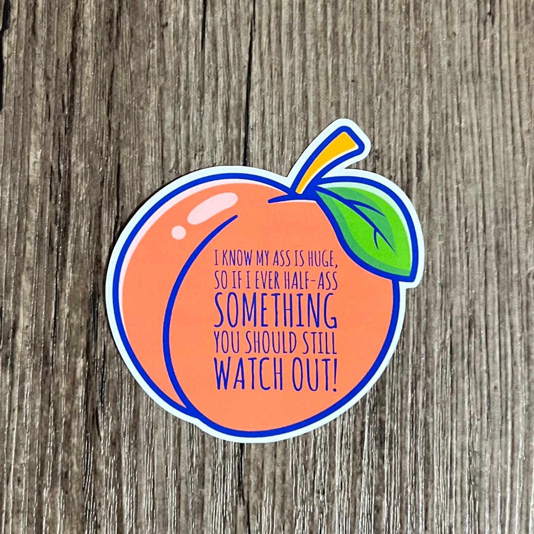 Half Ass Sticker, Peach Sticker, Big Butt Sticker, Sticker for Her ...