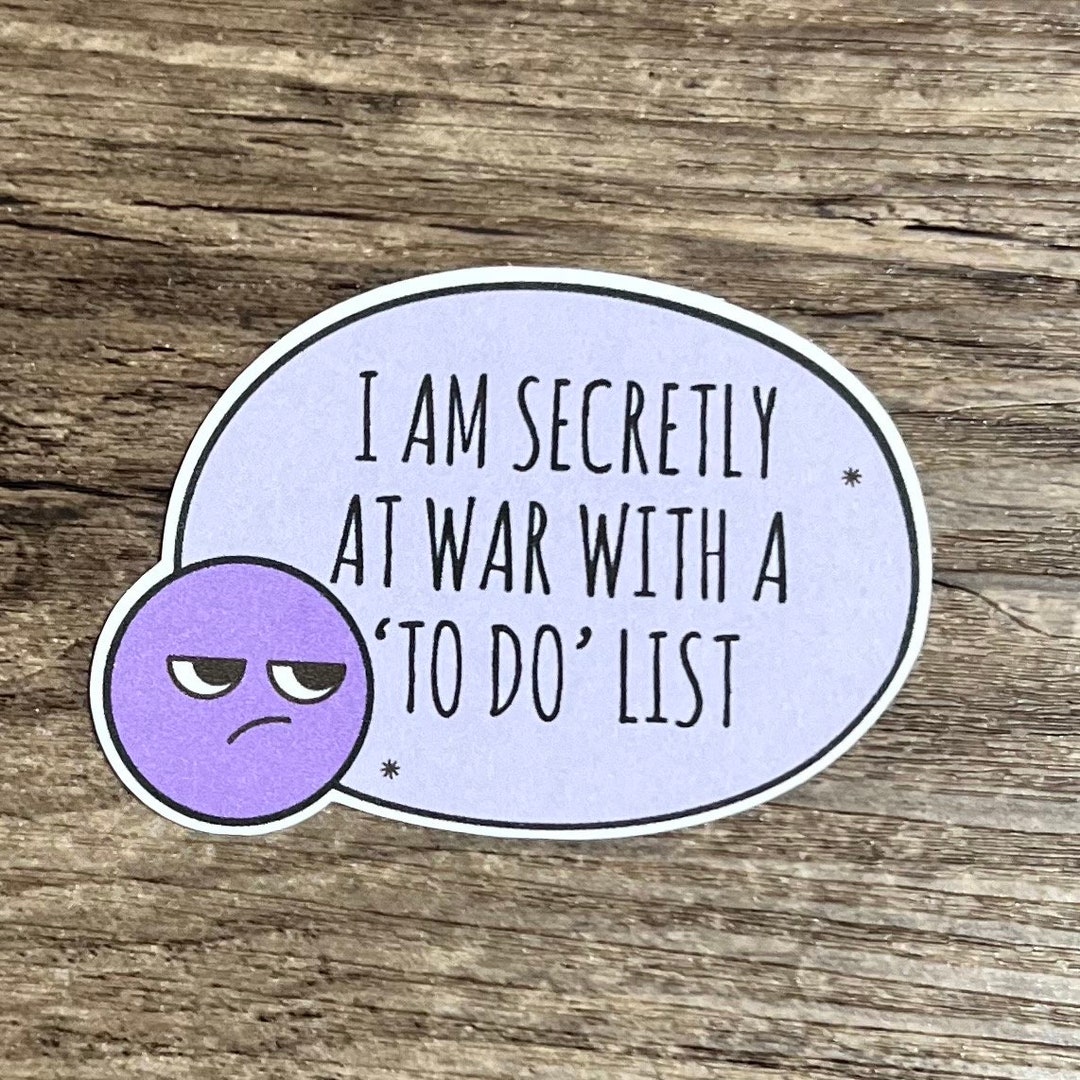 To Do List Sticker, Funny Sticker, Die Cut Sticker, Laptop Sticker ...