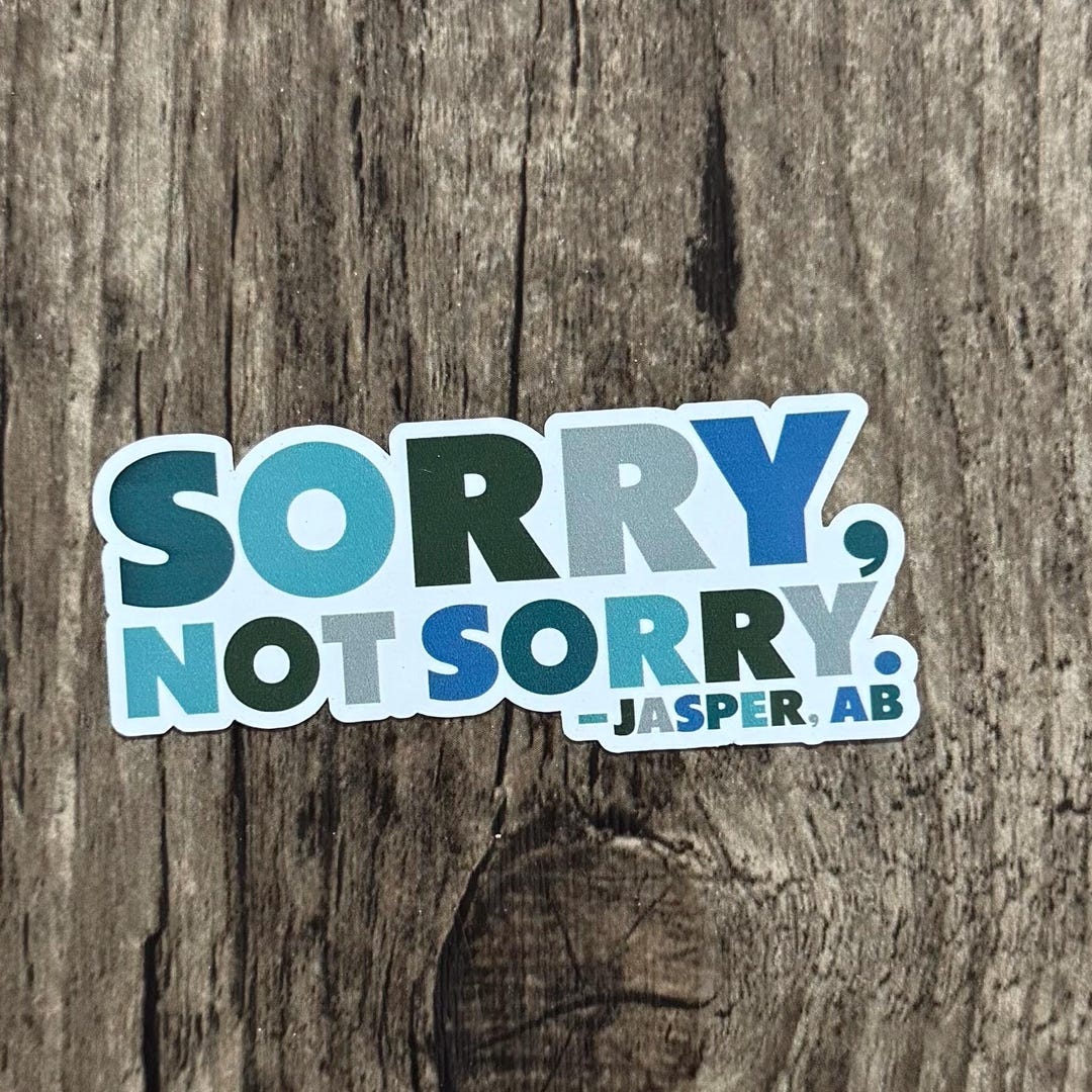 Sorry Sticker, Alberta Sticker, Jasper Sticker, Die Cut, Laptop Sticker ...