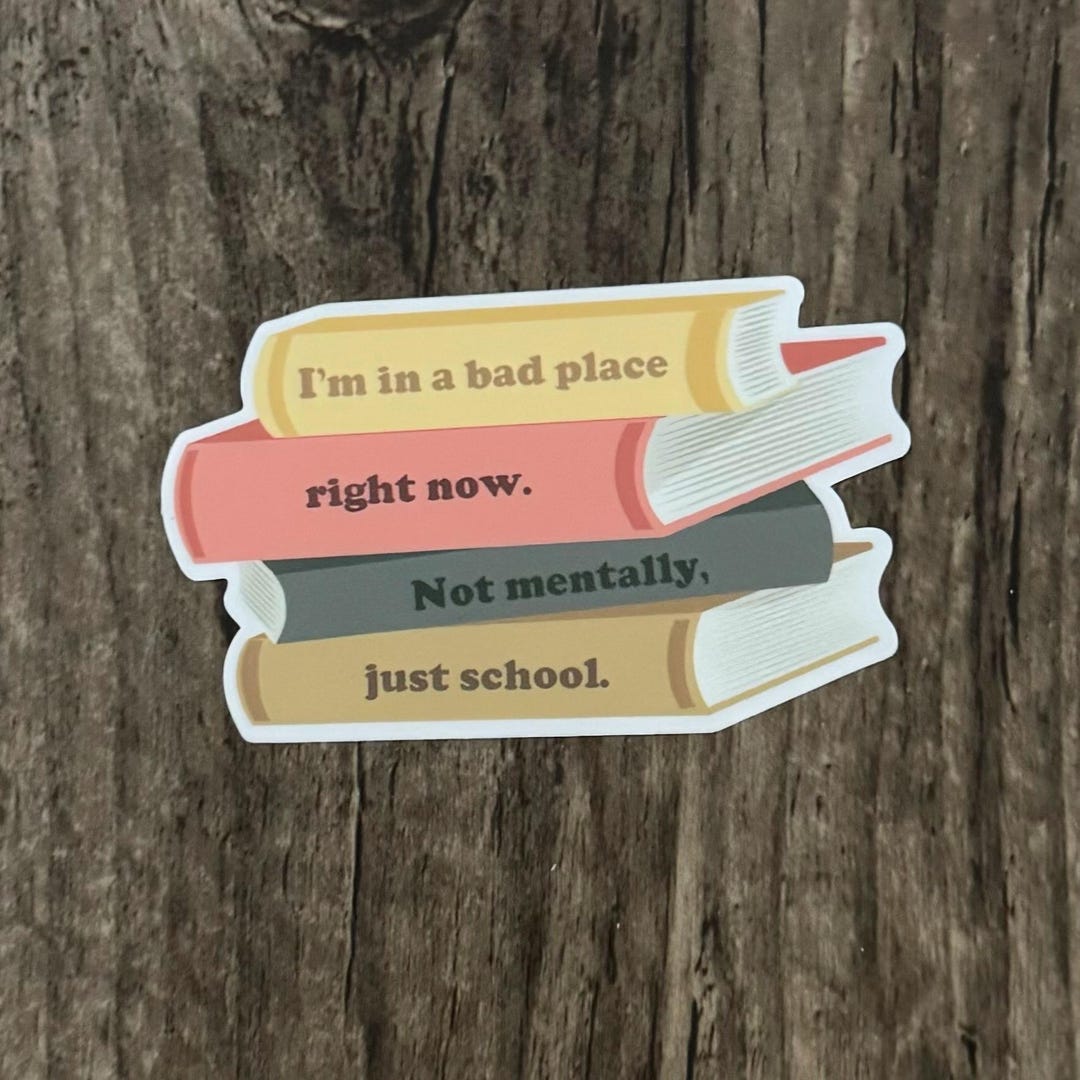 Bad Place Sticker, College Sticker, University Life, Relatable Sticker ...