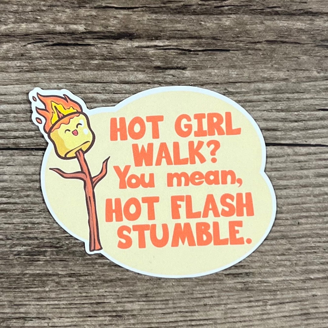 Menopause Sticker, Hot Girl Walk Sticker, Hot Girl Sticker, Cute ...