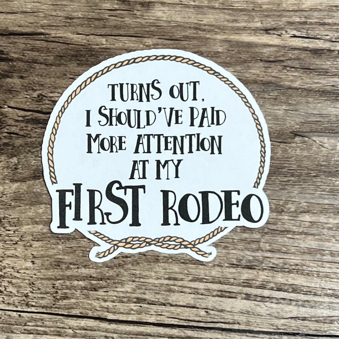 First Rodeo Sticker, Second Rodeo Sticker, Rodeo Sticker, Rode Lover ...