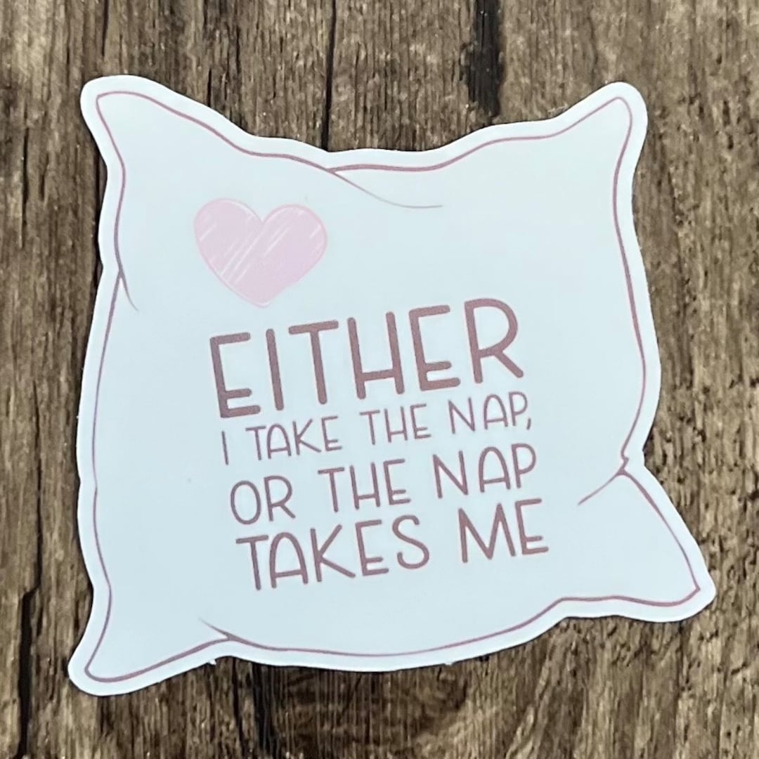 Nap Sticker, Sleepy Sticker, Die Cut Sticker, Laptop Sticker, Funny ...