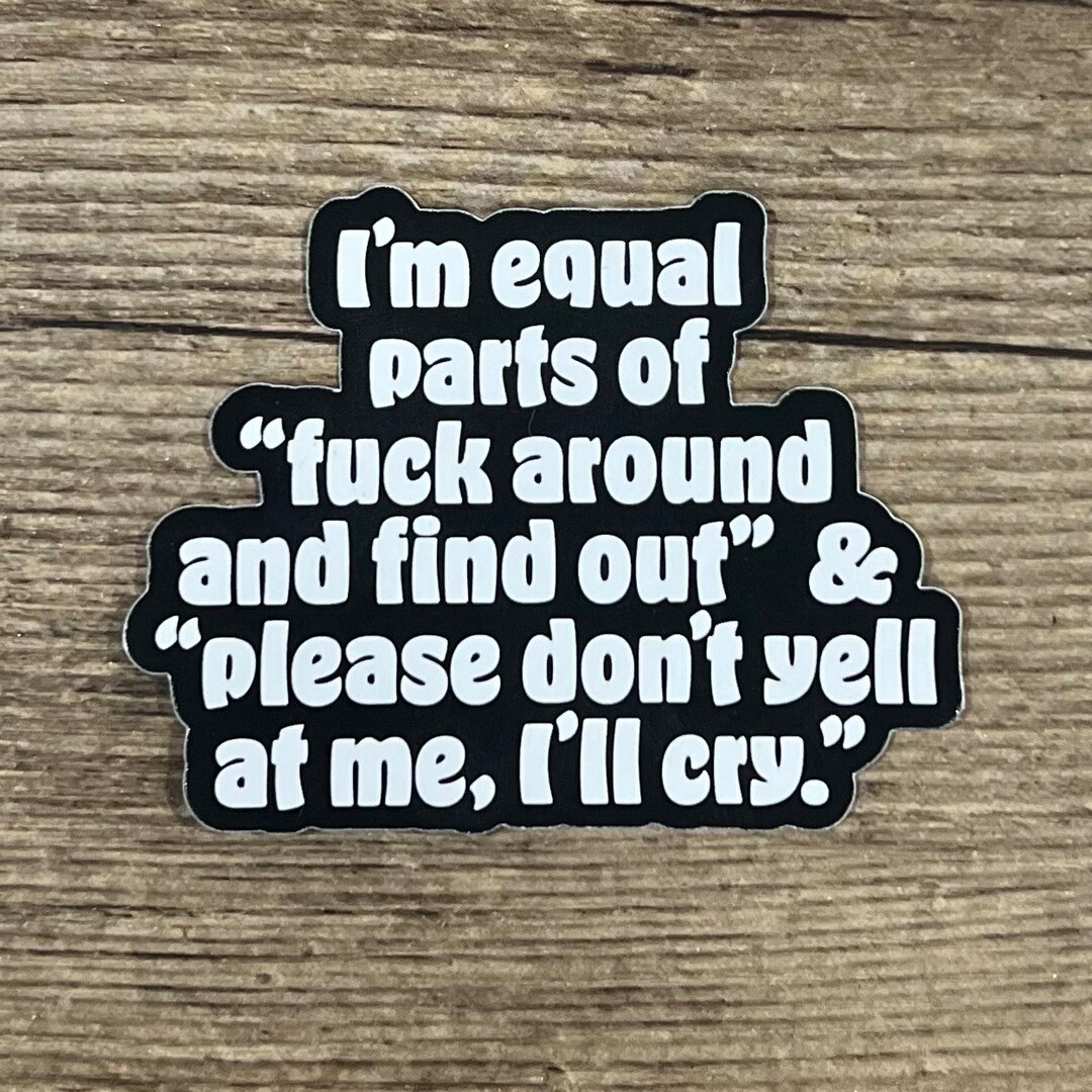 FAAFO Sticker, Fuck Around and Find Out, Mental Health Sticker, Cute ...
