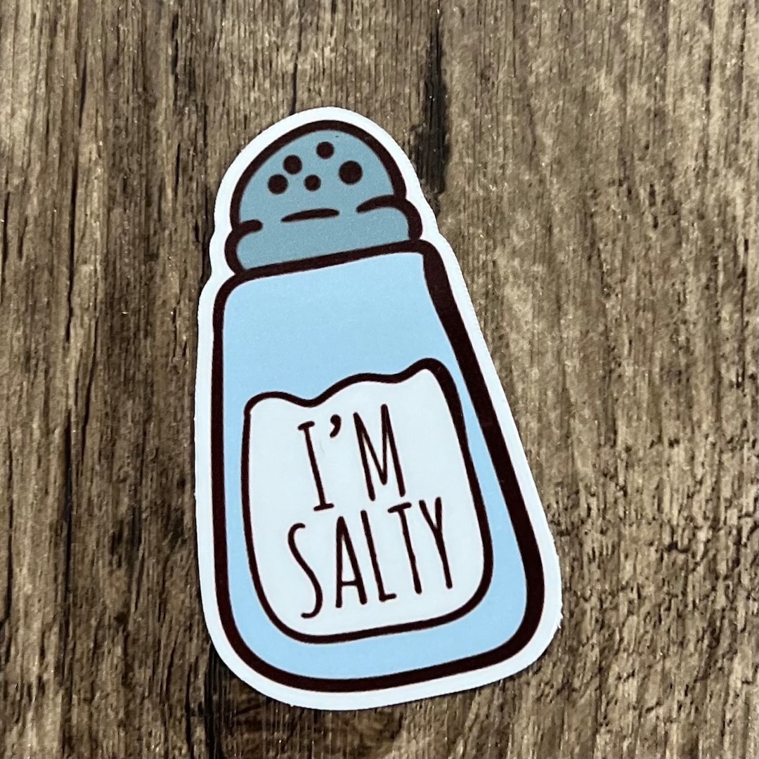 I'm Salty, Salty Vibes, Die Cut Sticker, Die Cuts, Laptop Sticker ...