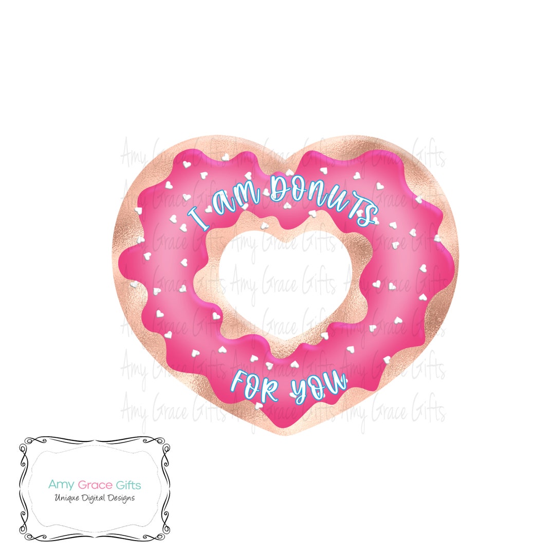 Donuts for You Heart, Valentine, Digital Design, Clipart, Sublimation ...