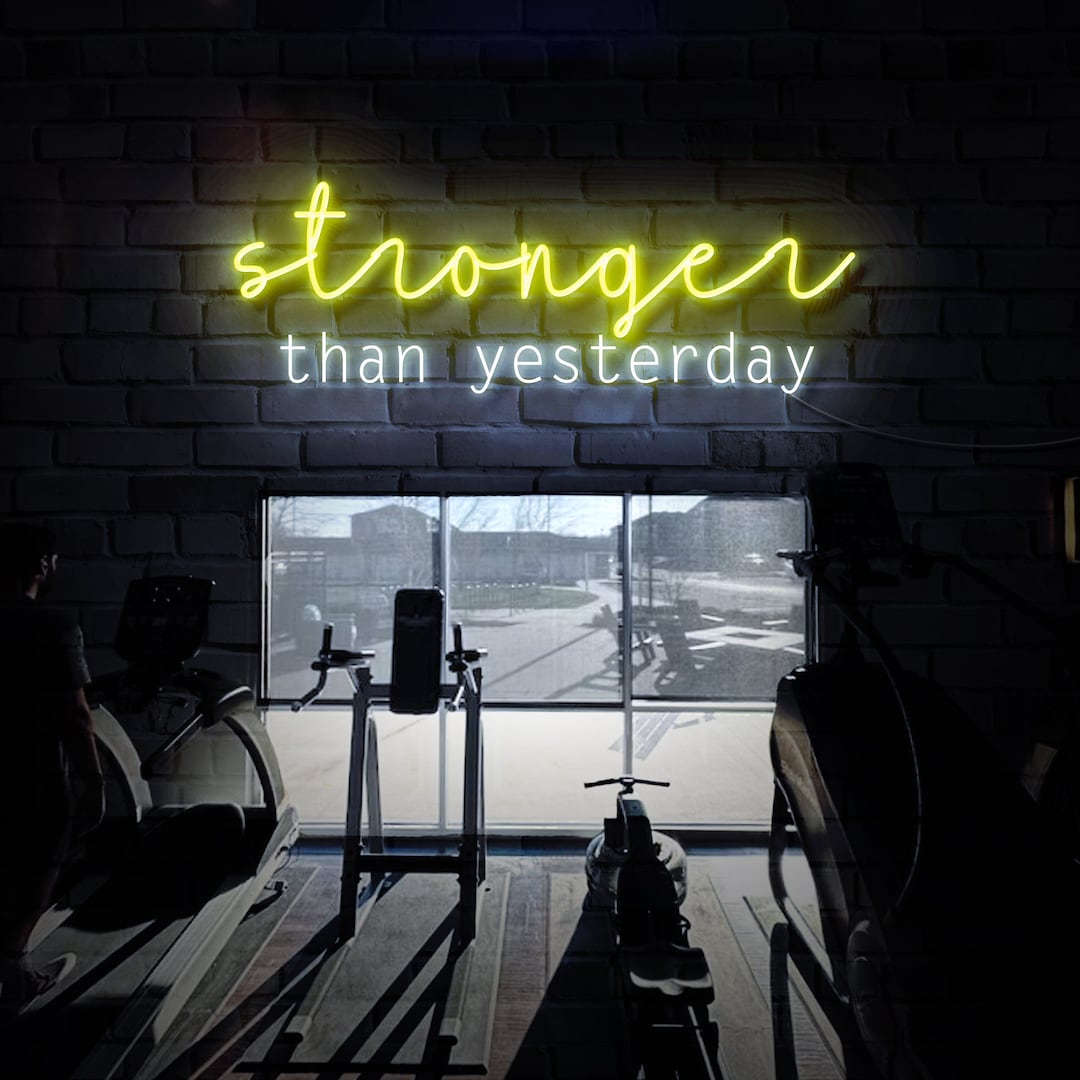Stronger Than Yesterday Neon Sign,motivational Gym Led Sign,work Out Neon Light,home Gym Deco ...