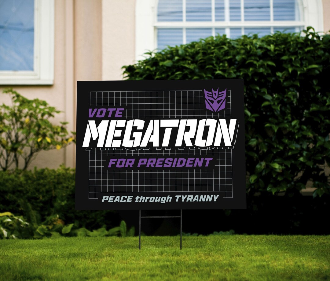 Megatron for President - Yard Sign With H-stake - 2024 Election - 24x18 ...