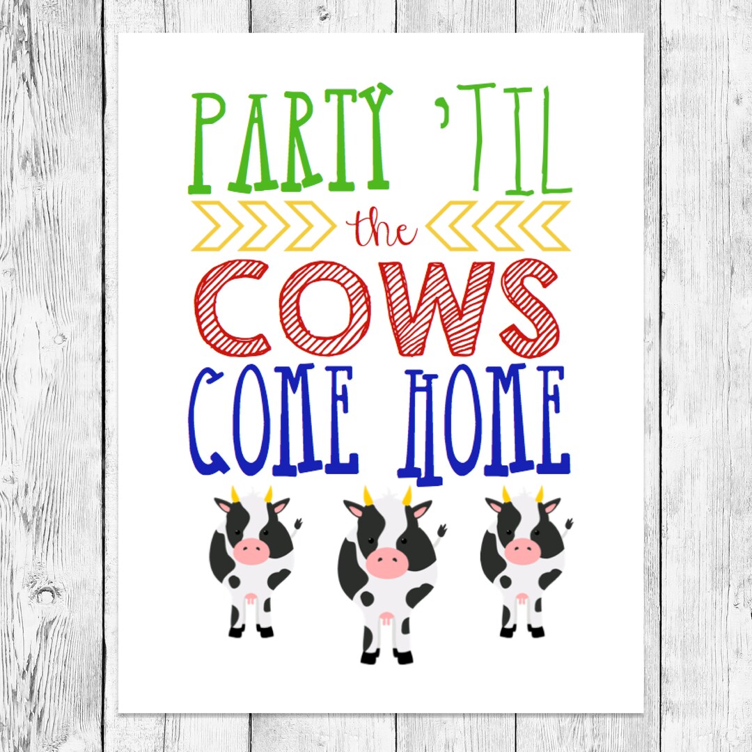 Party 'til the Cows Come Home Printable/ Farm Birthday Word Art ...