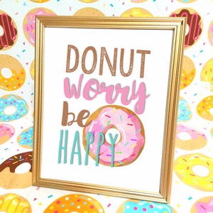Donut Worry Be Happy/ Doughnut Party Pun Word Art/ Printable/ First ...