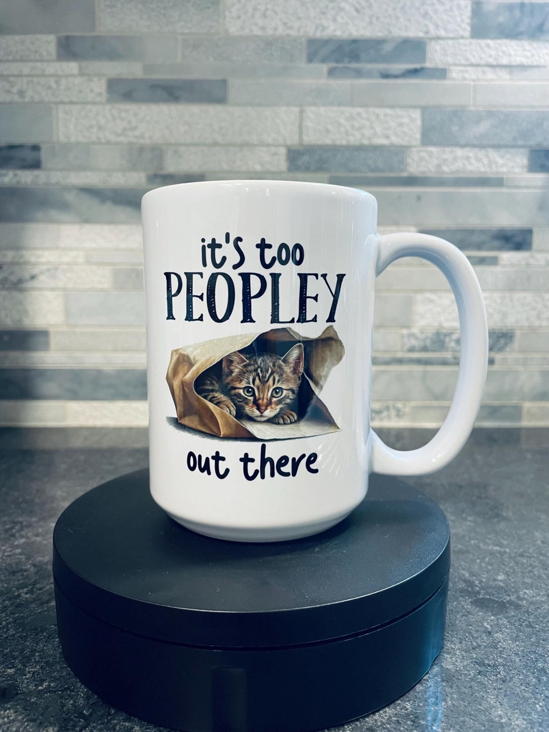 It's Too Peopley Out There Mug: Cat Mug - Etsy