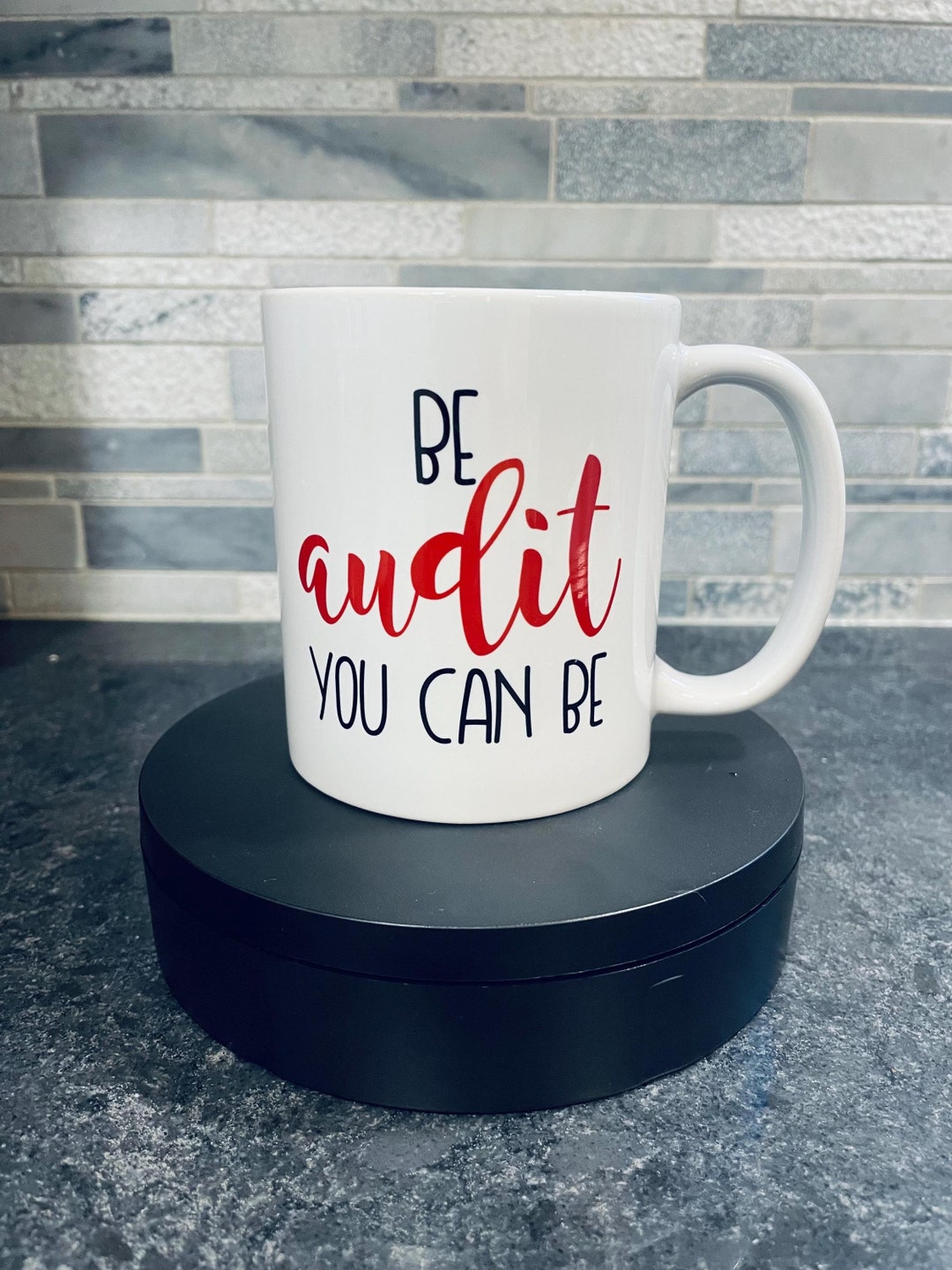 Funny Auditor Coffee Mug: 'be Audit You Can Be' Gift - Etsy