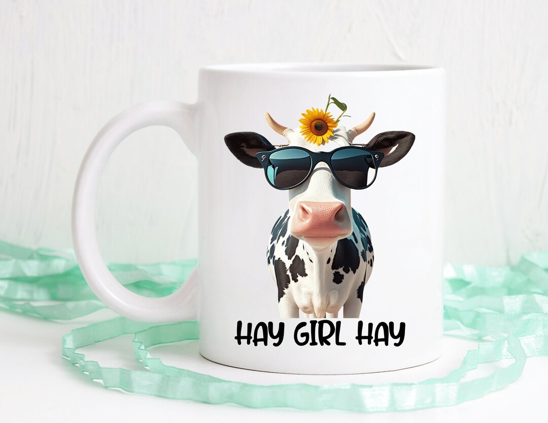 Funny Cow Mug, Hay Girl Hay, Cow Art, Gift for Cow Lover, Dishwasher ...