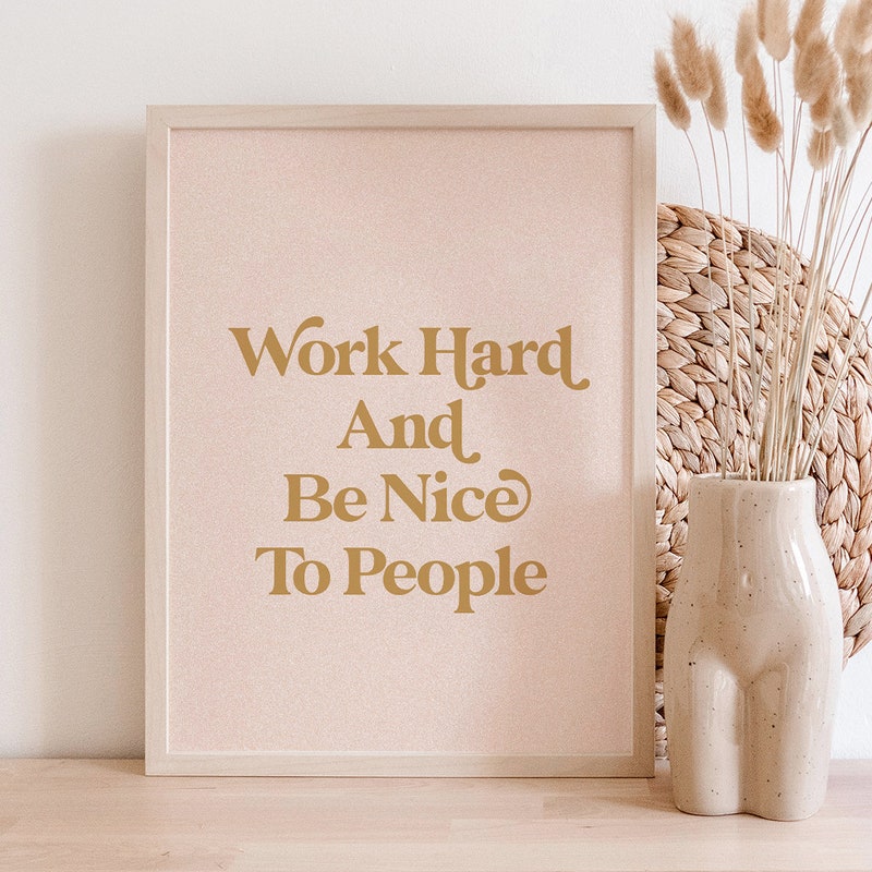 Work Hard and Be Nice to People - Etsy