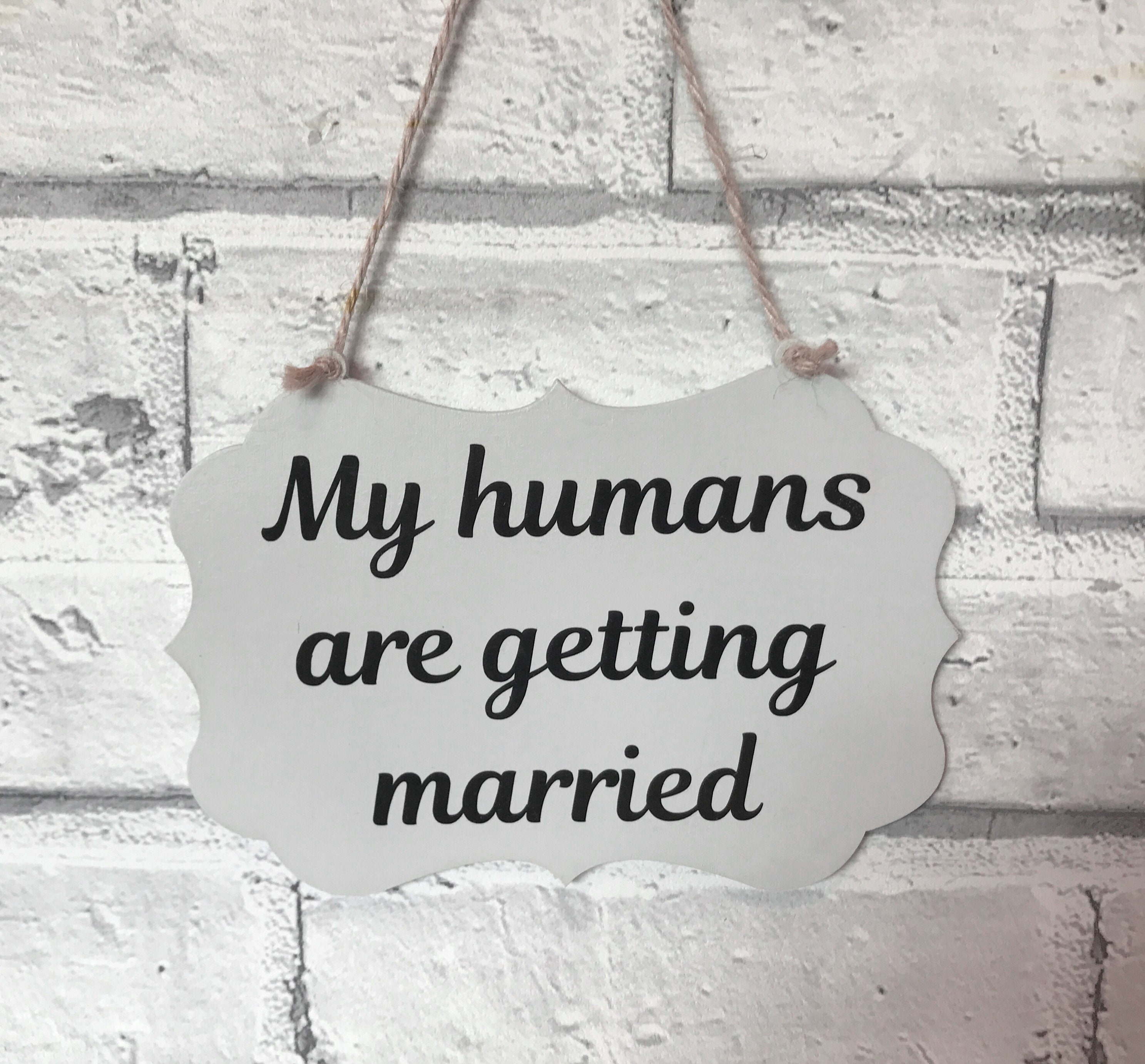 My Humans Are Getting Married Wedding Sign Wedding Sign for - Etsy