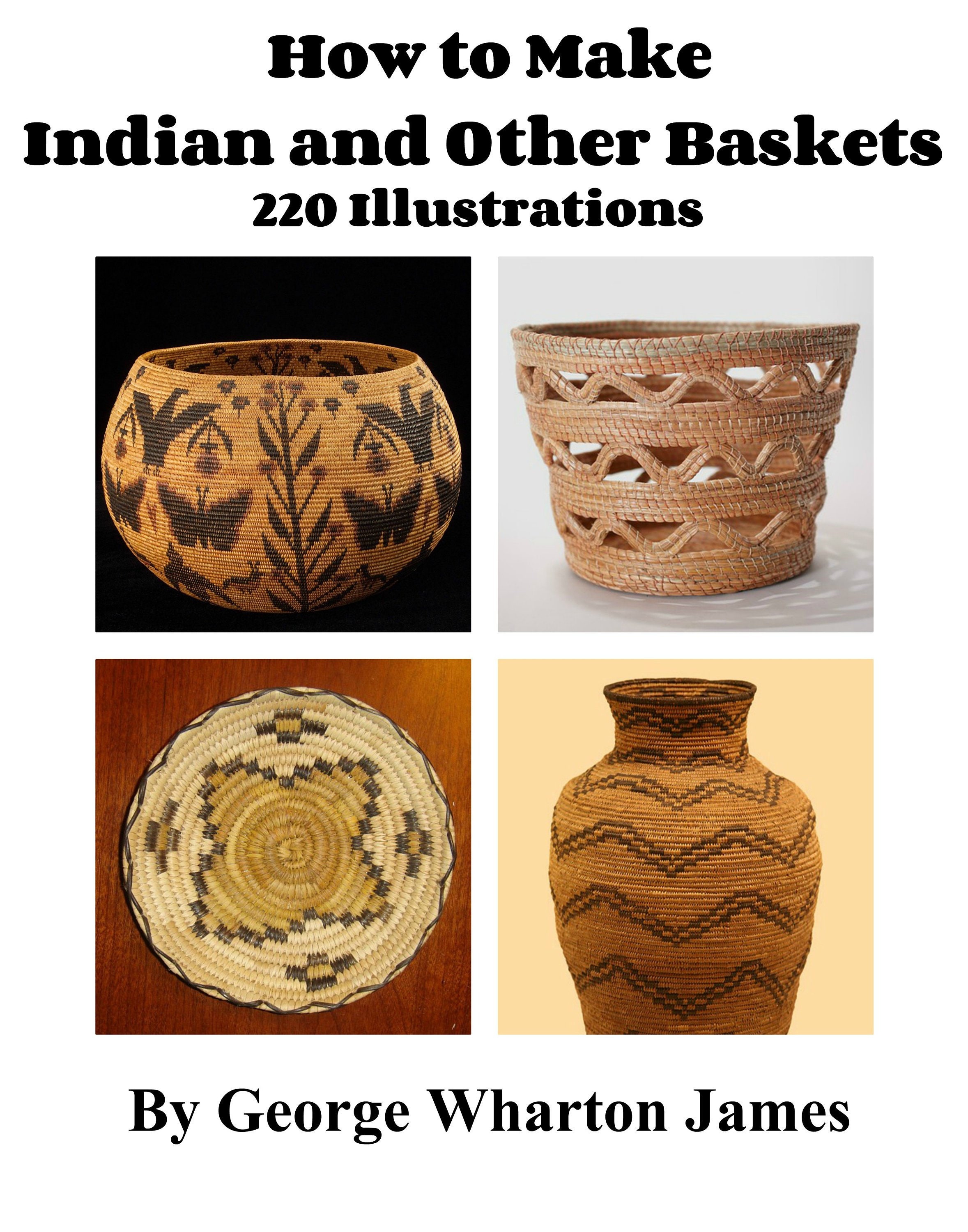 How to Make Indian and Other Baskets Ebook, Basket Weaving Ebook ...