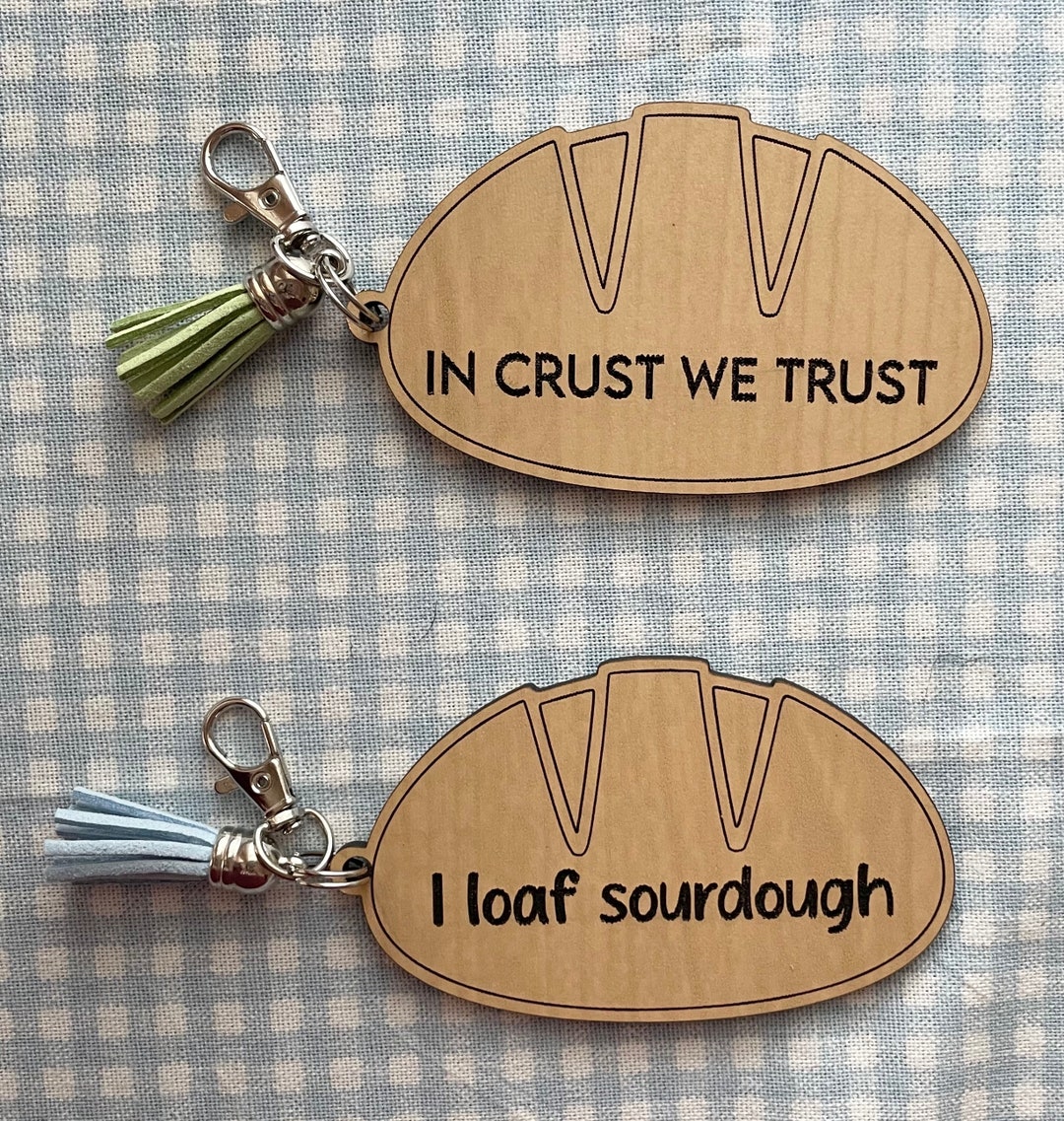Sourdough Keychain - Funny Bread Meme - Personalized Quirky Bag Tag - Etsy