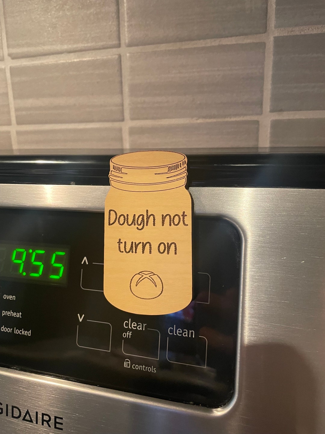 Sourdough Oven Magnet - Dough Not Turn on - Funny Bread Meme - Wood ...