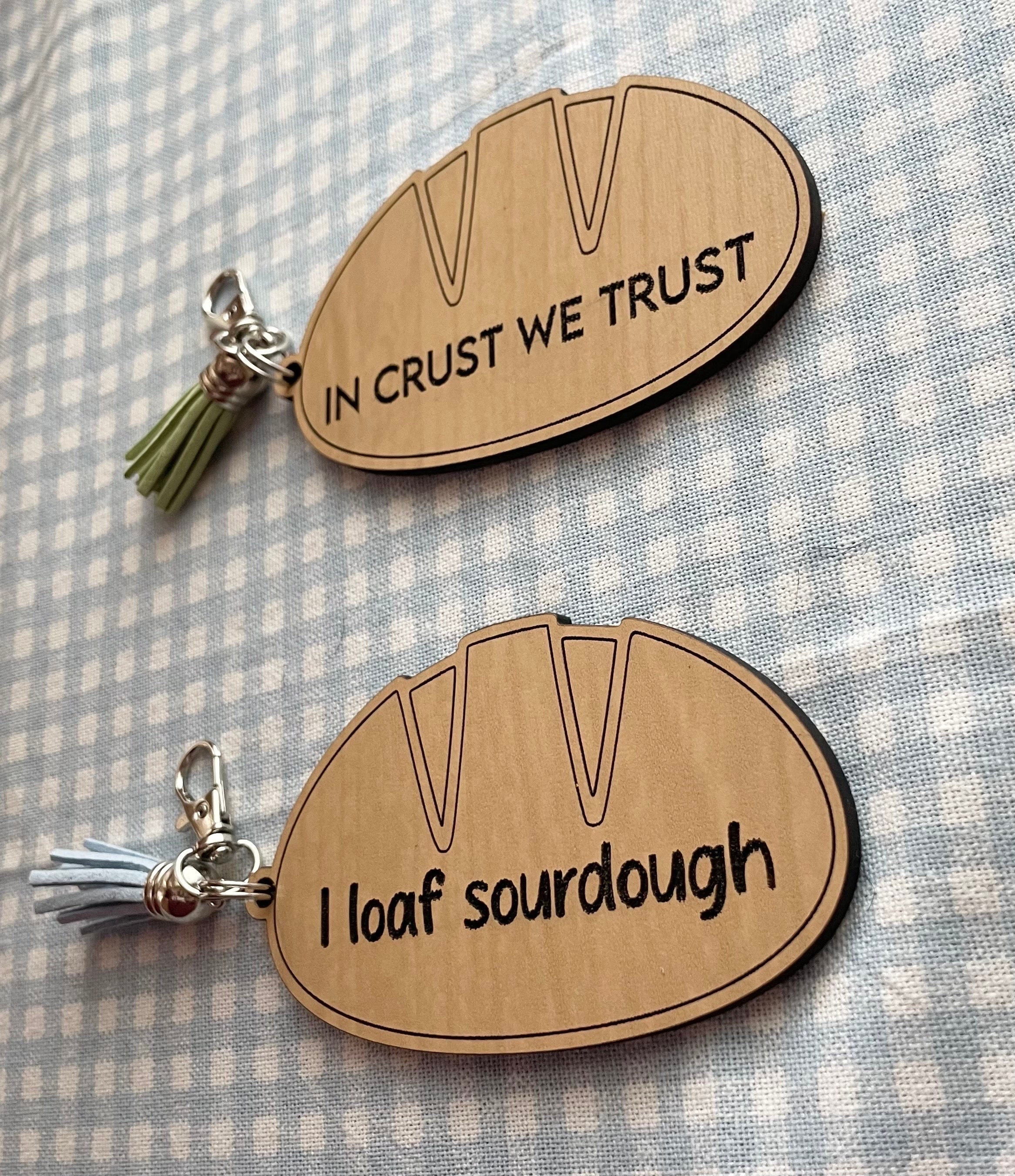 Sourdough Keychain Funny Bread Meme Personalized Quirky Bag Tag - Etsy