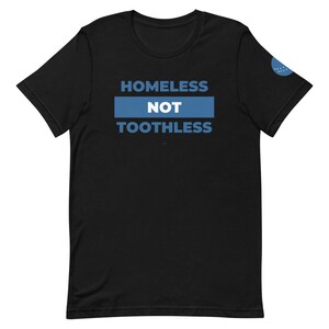 Homeless Not Toothless Nonprofit Charity Short-sleeve Unisex - Etsy