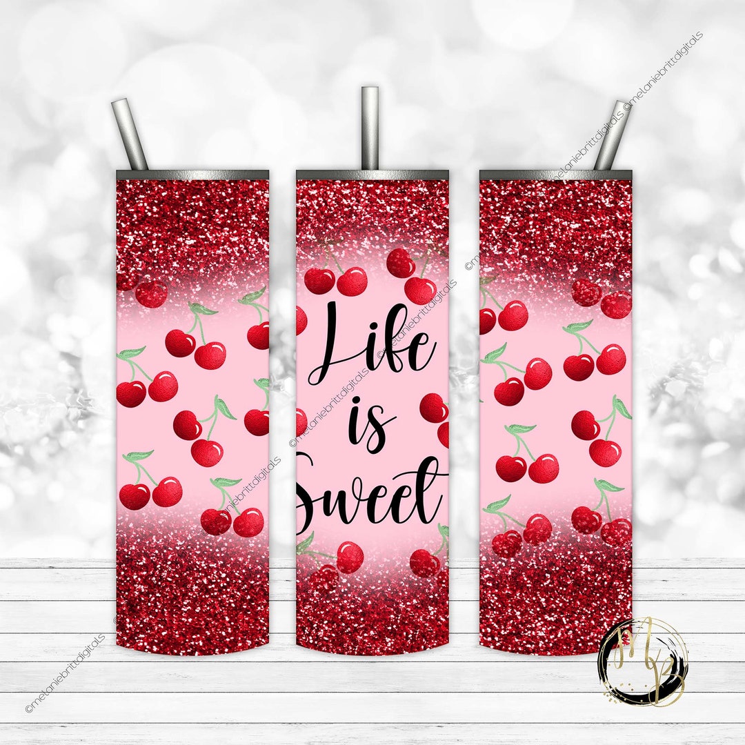 Cherry Sublimation 20oz Skinny Tumbler Wrap PNG Download Life is Sweet ...