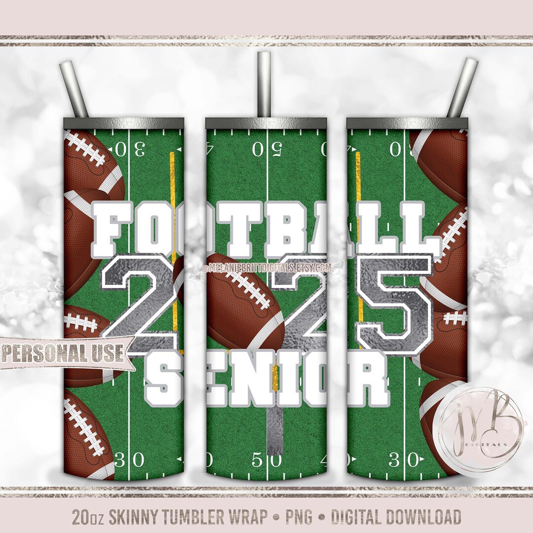 Silver Football Senior 2025 20oz Skinny Tumbler Wrap Sublimation PNG ...