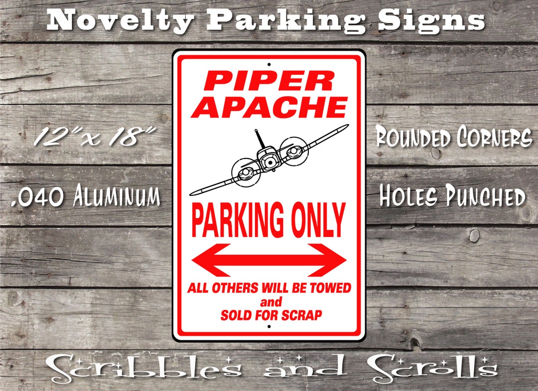 Piper Apache Parking Sign - Airplane FAA Military Aviation Airframe ...