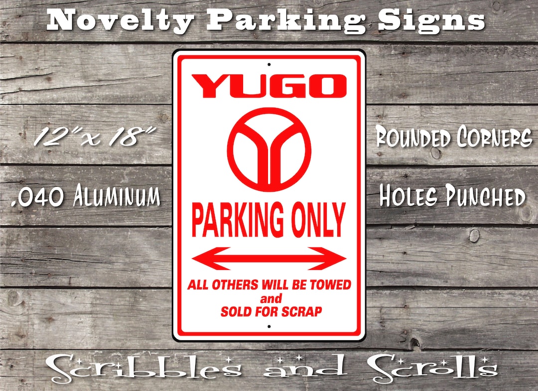 Yugo Parking Sign, Mancave, Garage, GV Gvc Gvl Gvs Gvx Sport Street ...