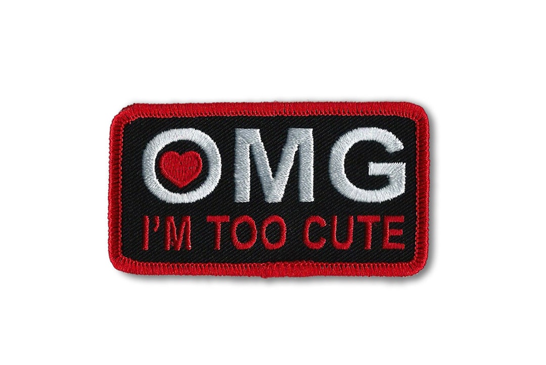 EMBROIDERY PATCH, Embroidered Patch, OMG I'm Too Cute, for Baby Leather ...