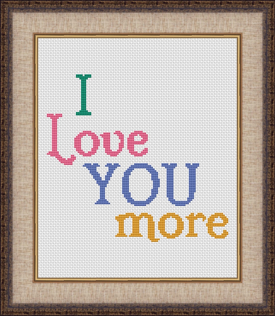 I Love You More Quote Saying Counted Cross Stitch Pattern (7.57 X 7 ...
