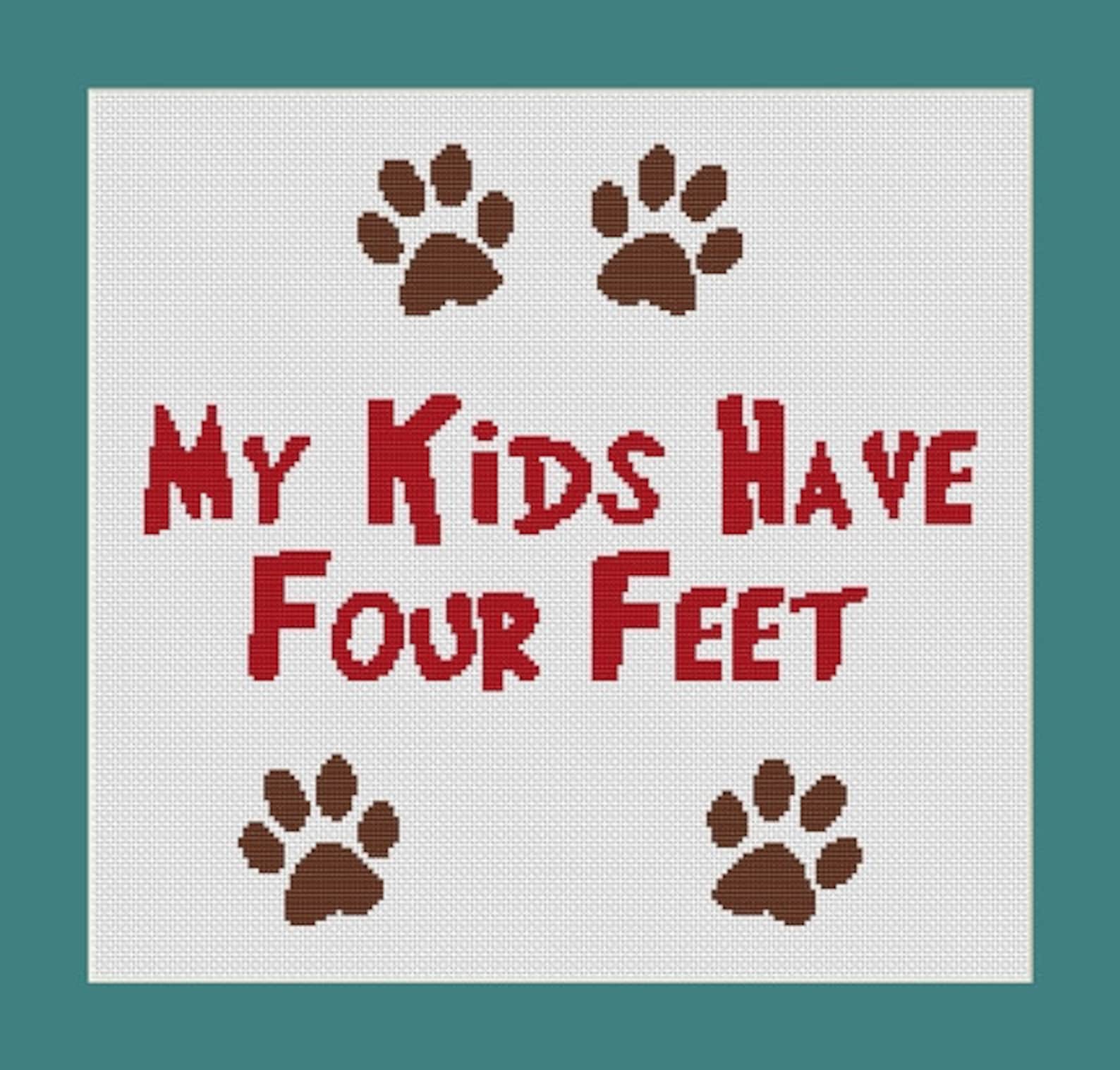 My Kids Have Four Feet Paw Prints Funny Counted Cross Stitch - Etsy