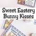 Easter Bunny Kisses Printable Bag Topper - Etsy