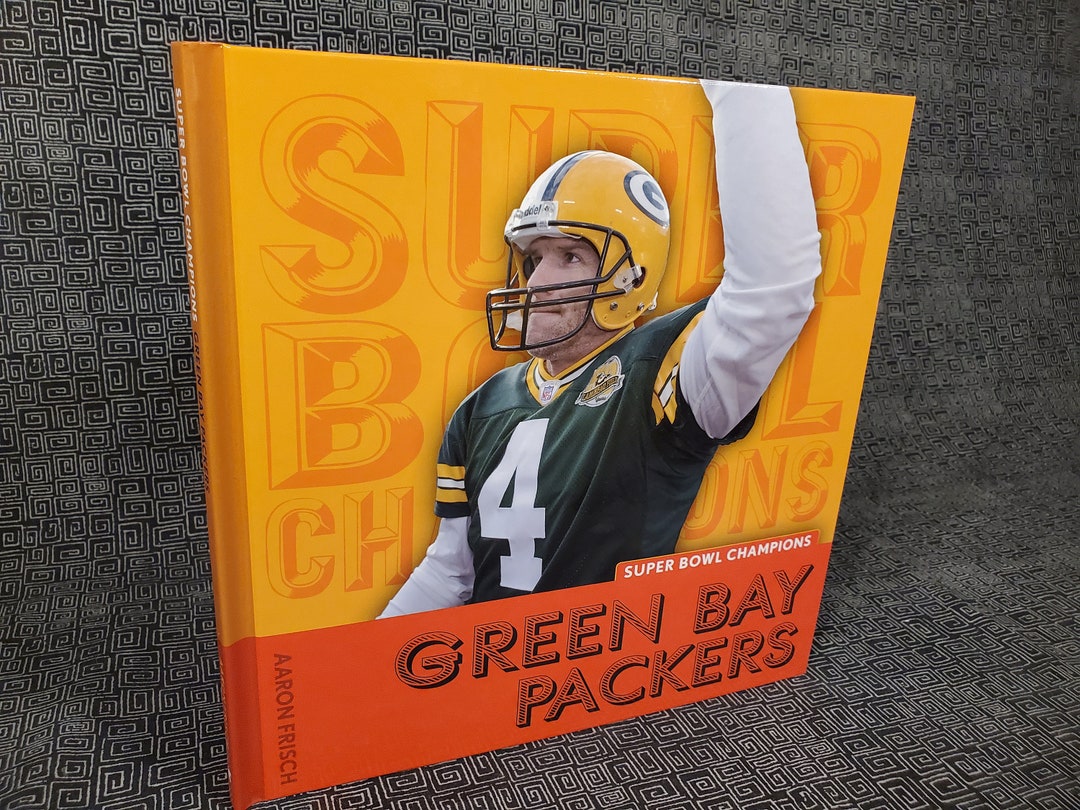 Green Bay Packers Hardcover Book Super Bowl Champions Bret Favre Aaron ...