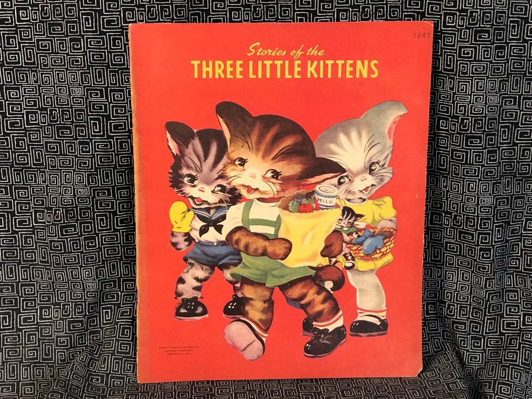 Stories of the Three Little Kittens by Margot Voigt - 1942 - Abbott ...