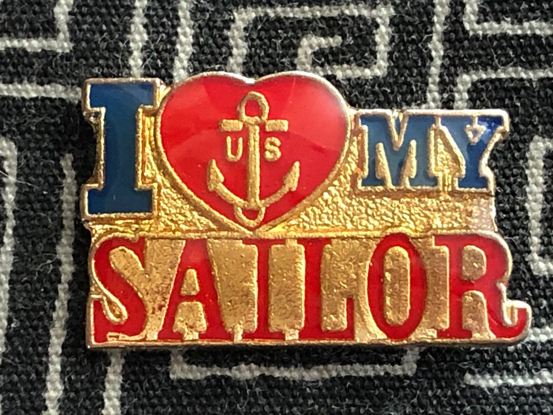 I Love My Sailor Enamel Pin - US Navy - US Sailor - USN - Seaman - Blue ...