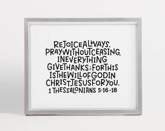 Rejoice Always, Pray Without Ceasing, in Everything Give Thanks 1 ...
