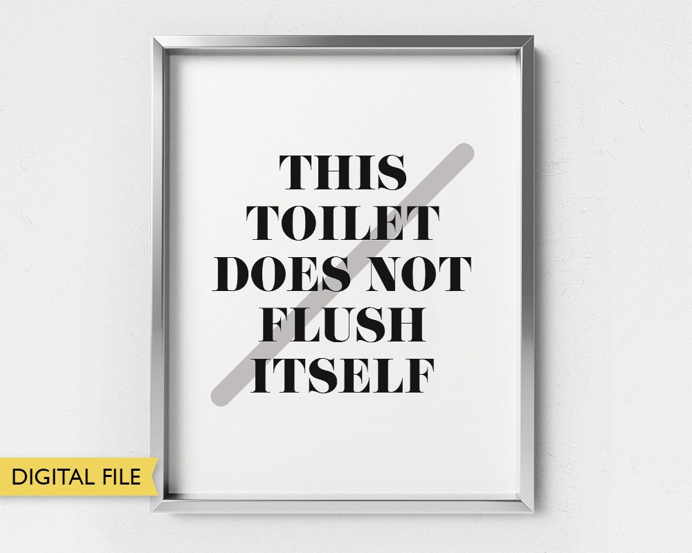 PRINTABLE Flush the Toilet Bathroom Sign, Funny Toilet Joke Humor Wall ...