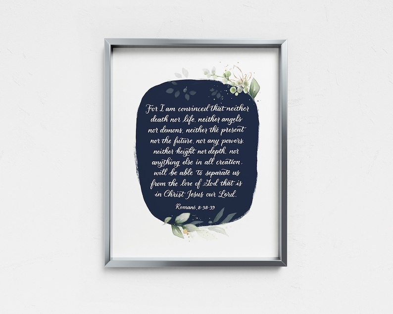 PRINTABLE Romans 8:38-39, for I Am Convinced That Neither Death nor ...