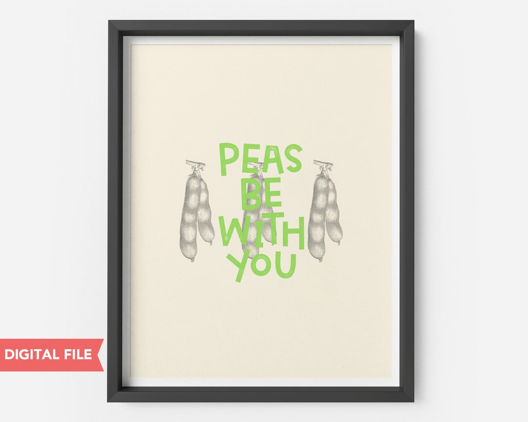Peas Be With You, Vegetable Puns Poster Printable, Gift for ...