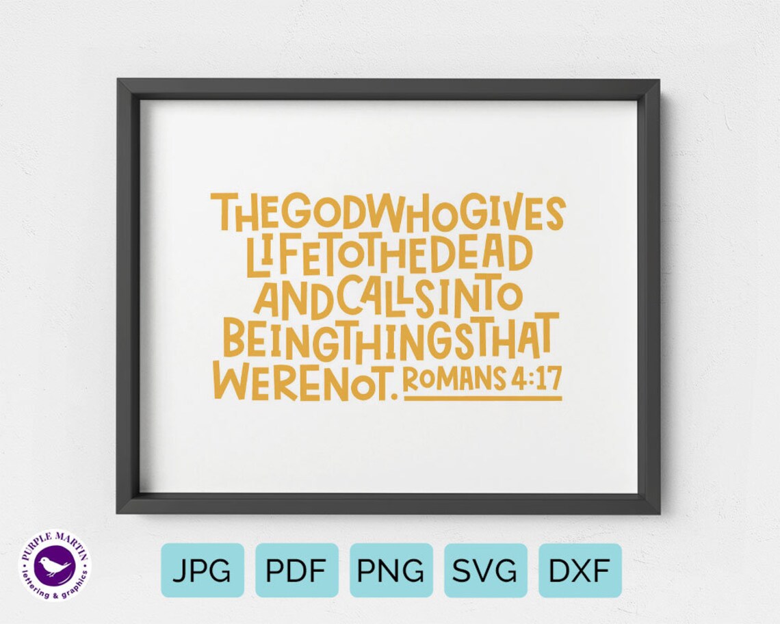 PRINTABLE Bible Scripture Romans 4 17 the God Who Gives Life - Etsy