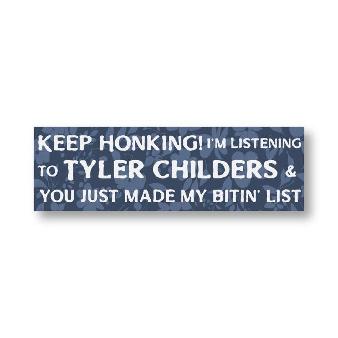 Tyler Childers "bitin' List" Bumper Sticker - Etsy