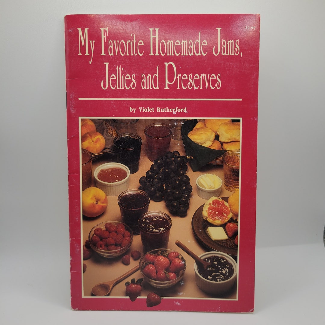 My Favorite Homemade Jams Jellies and Preserves by Violet Rutherford ...