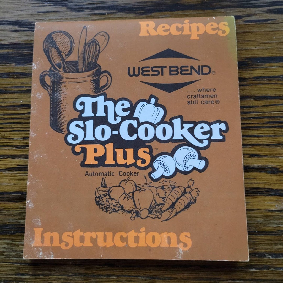 West Bend Recipes and Instructions for the Slo-cooker Plus Automatic ...