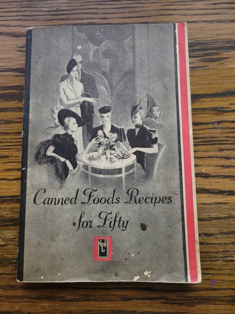 Canned Foods Recipes for 50 National Canners Association(nca) 1950s ...