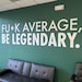Be Legendary Workplace Wall Art , Functional Office Décor , Cool ...