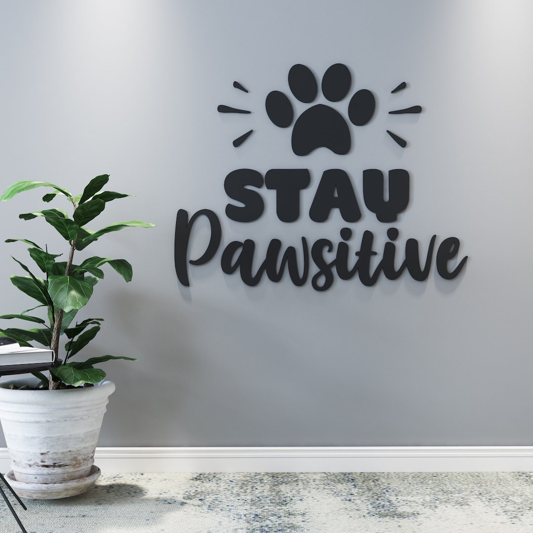 Stay Pawsitive, Vet Sign, Veterinarian Business Sign, Pet Store Logo ...