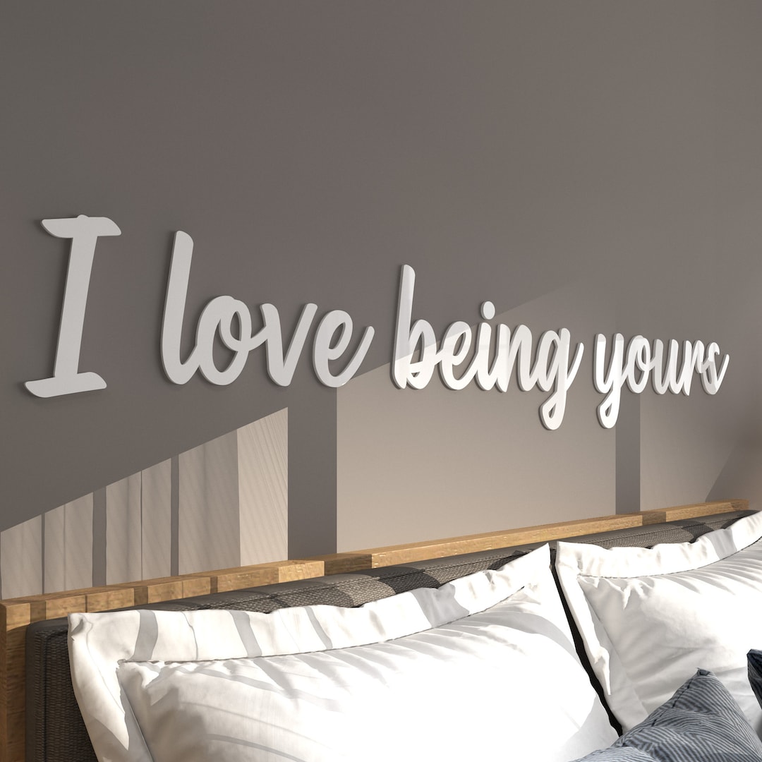 Headboard Sign - I Love Being Yours - Romantic Sign for Couples, Above ...