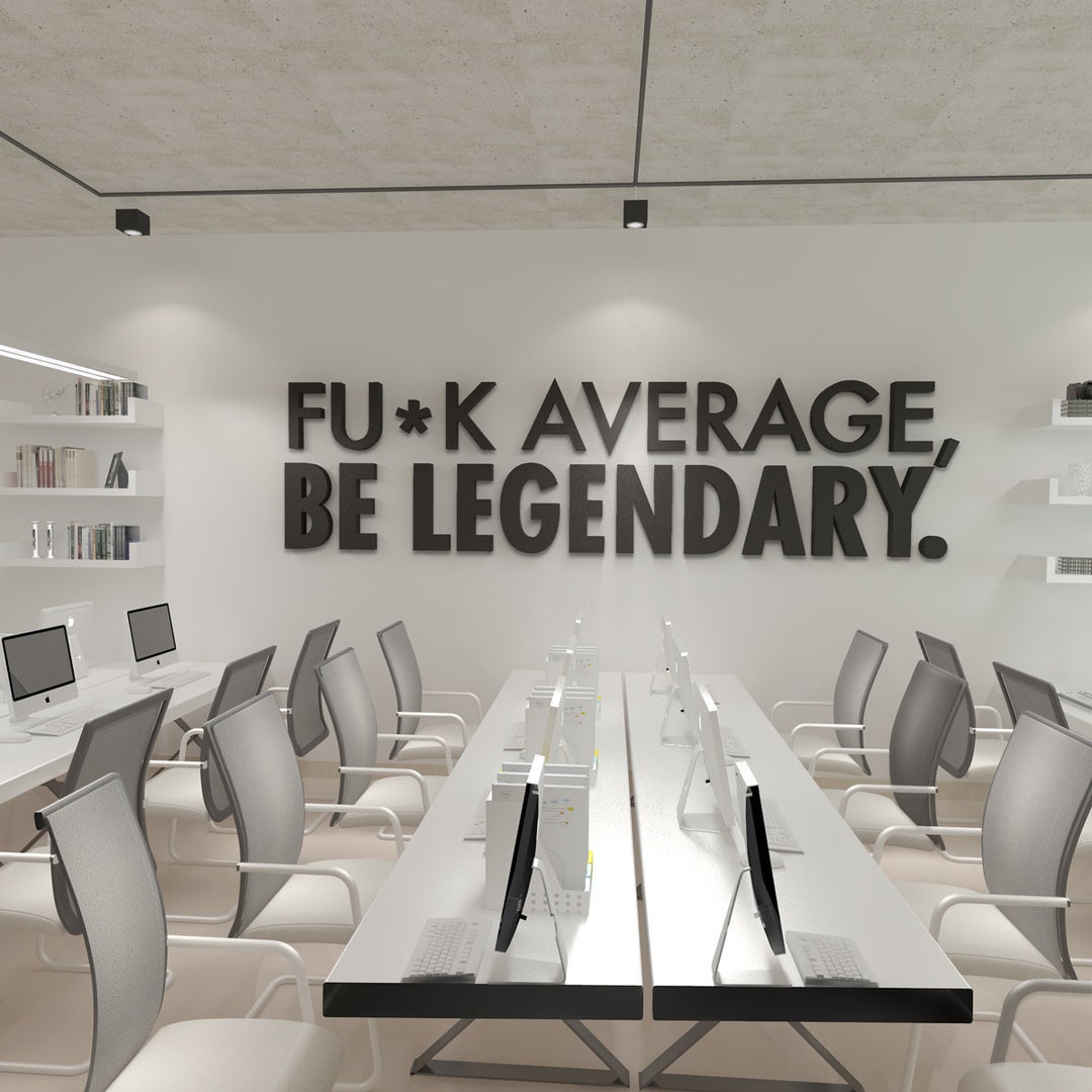 Be Legendary Workplace Wall Art , Functional Office Décor , Cool ...